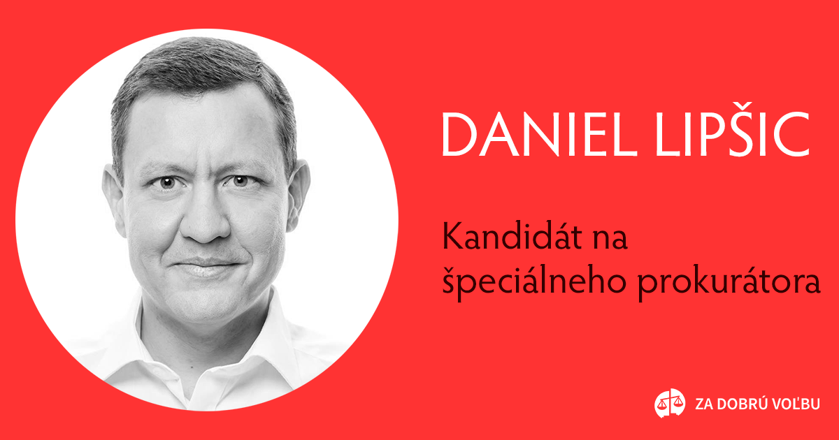 JUDr. Daniel Lipšic, LL.M. - Za dobrú voľbu špeciálneho prokurátora
